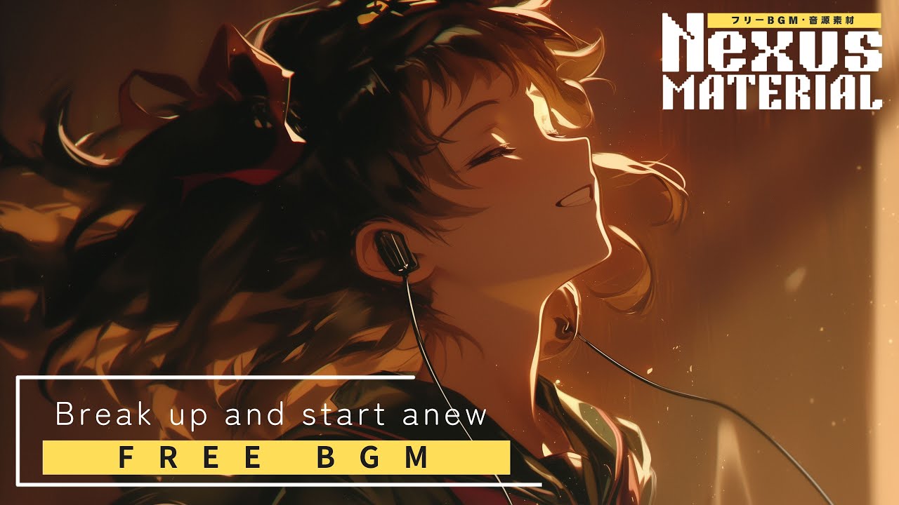 Break up and start anew [ロック] - NEXUS MATERIAL