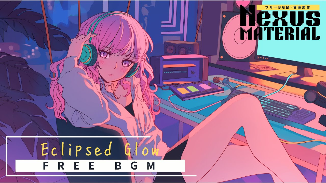 Eclipsed Glow [エレクトロ/EDM] - NEXUS MATERIAL