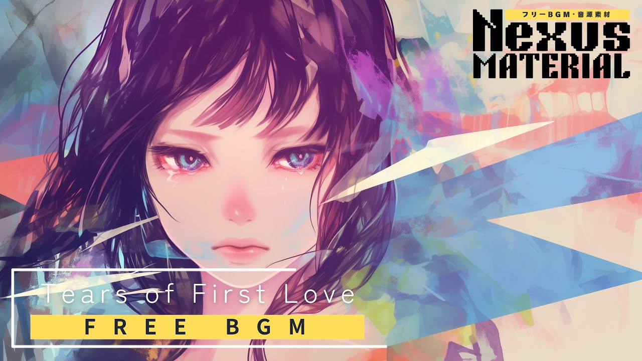 Tears of First Love [バラード] - NEXUS MATERIAL