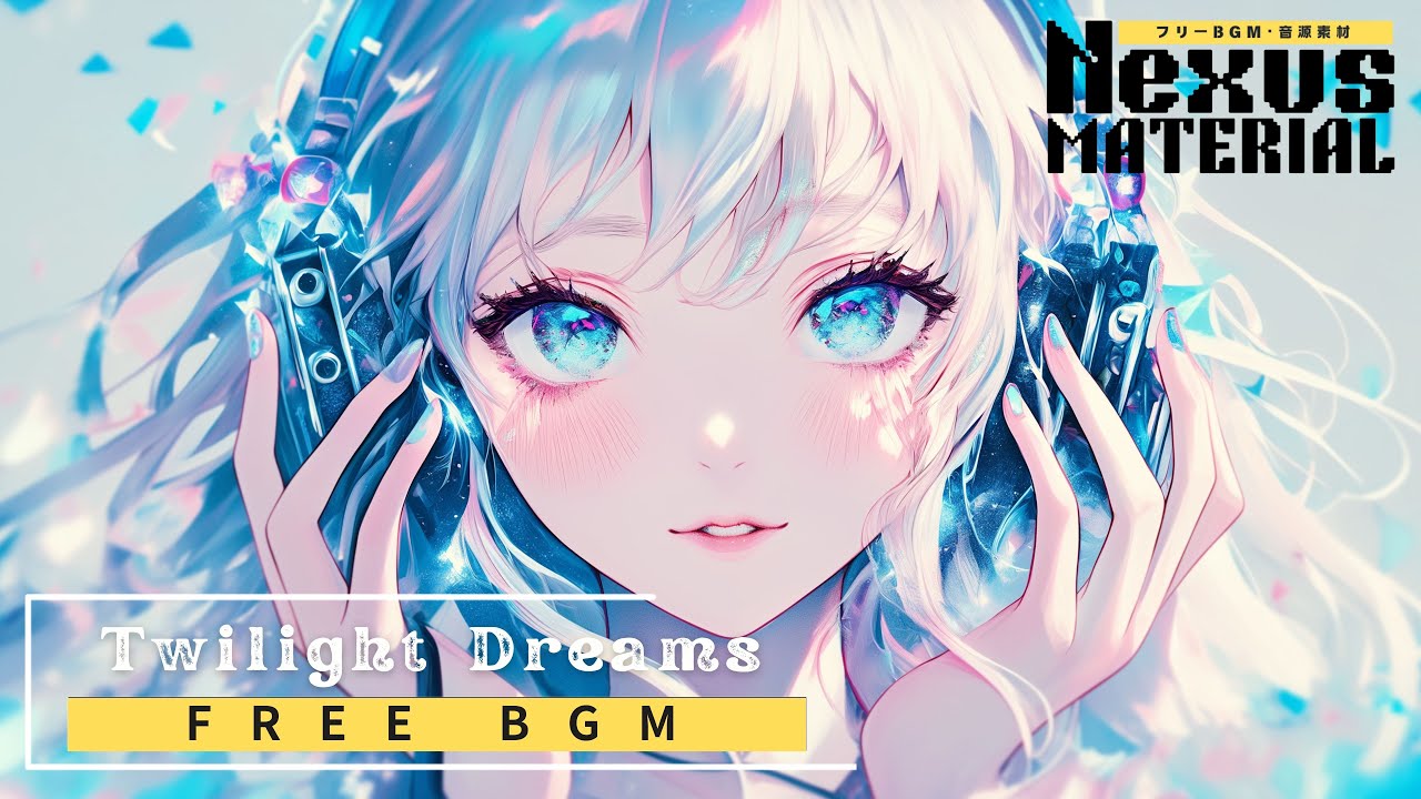 Twilight Dreams [エレクトロ/EDM] - NEXUS MATERIAL