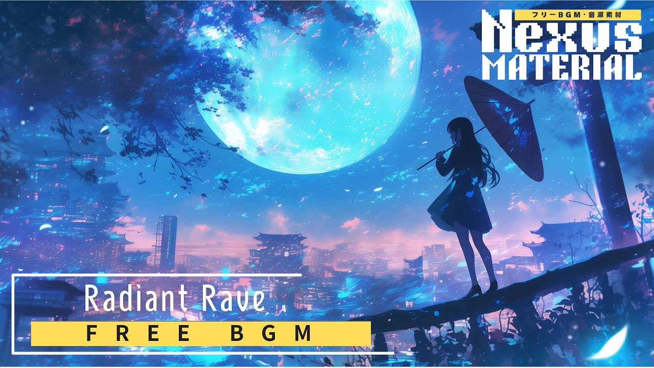 Radiant Rave [エレクトロ/EDM] - NEXUS MATERIAL