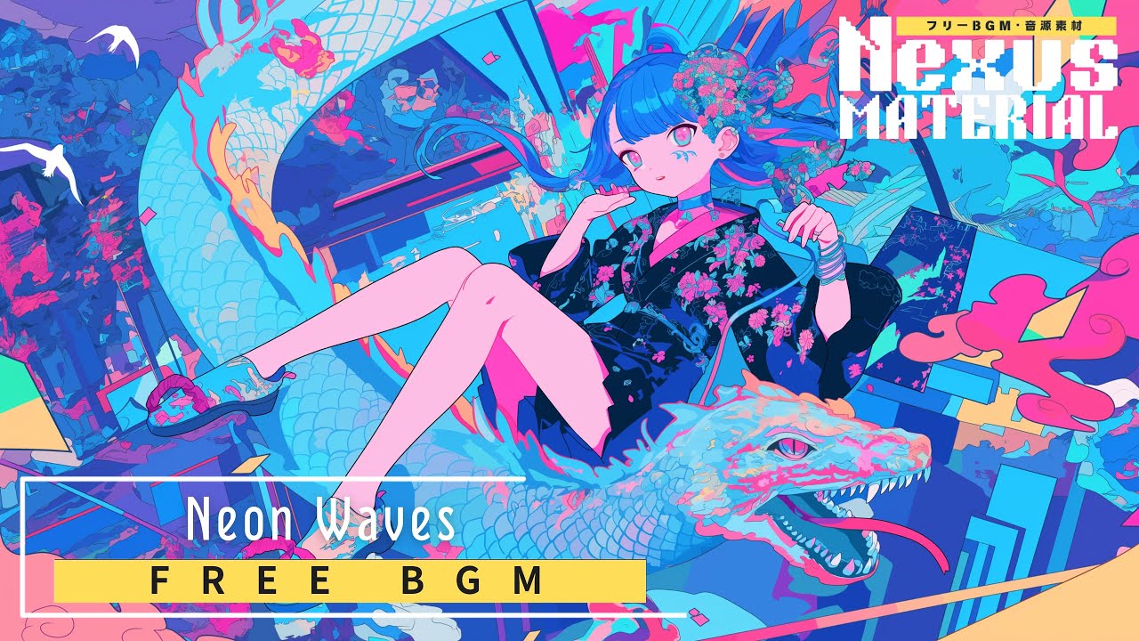 Neon Waves （歌入り） [エレクトロ/EDM] - NEXUS MATERIAL