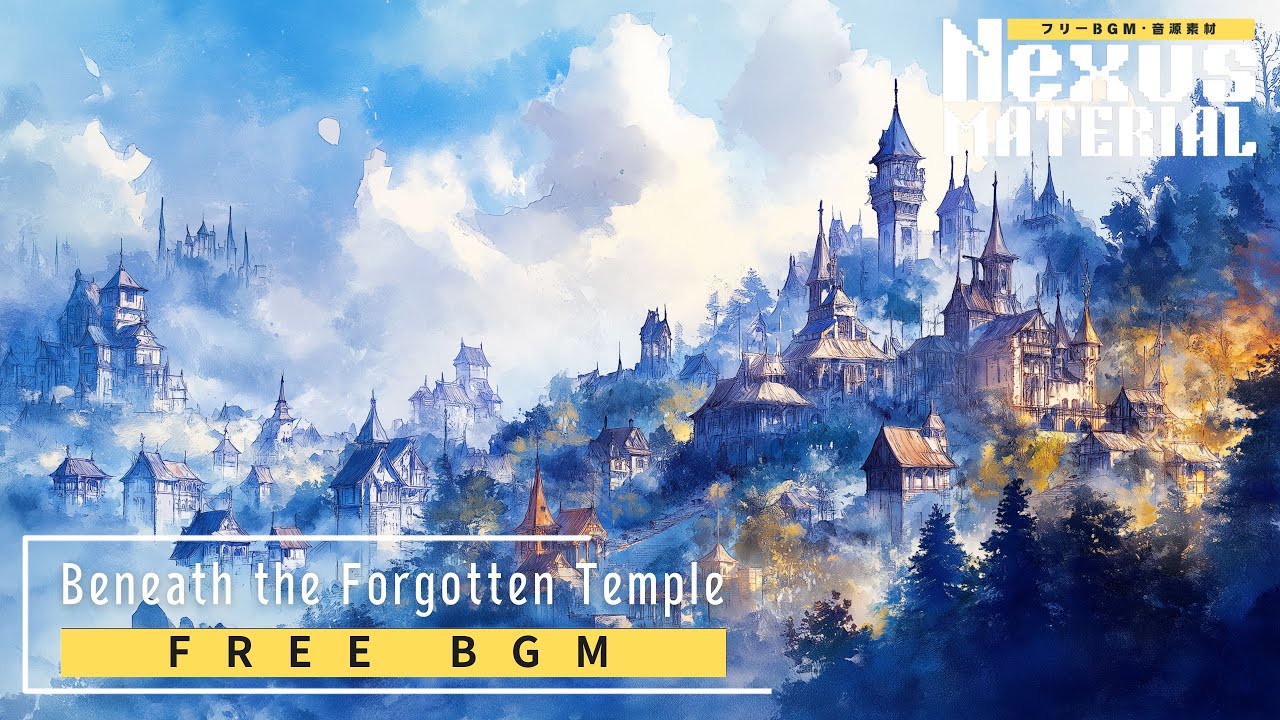 Beneath the Forgotten Temple [タウン/フィールド曲,ゲーム音楽] - NEXUS MATERIAL