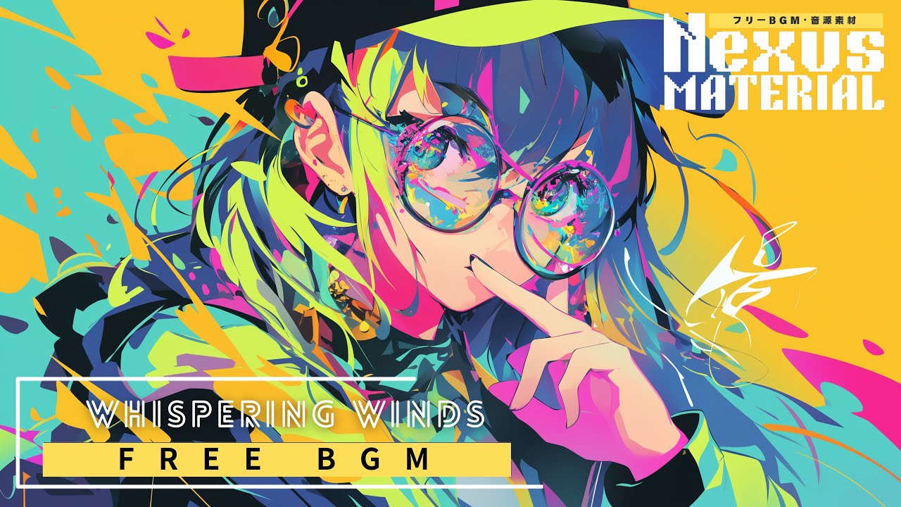 Whispering Winds （歌入り） [エレクトロ/EDM] - NEXUS MATERIAL