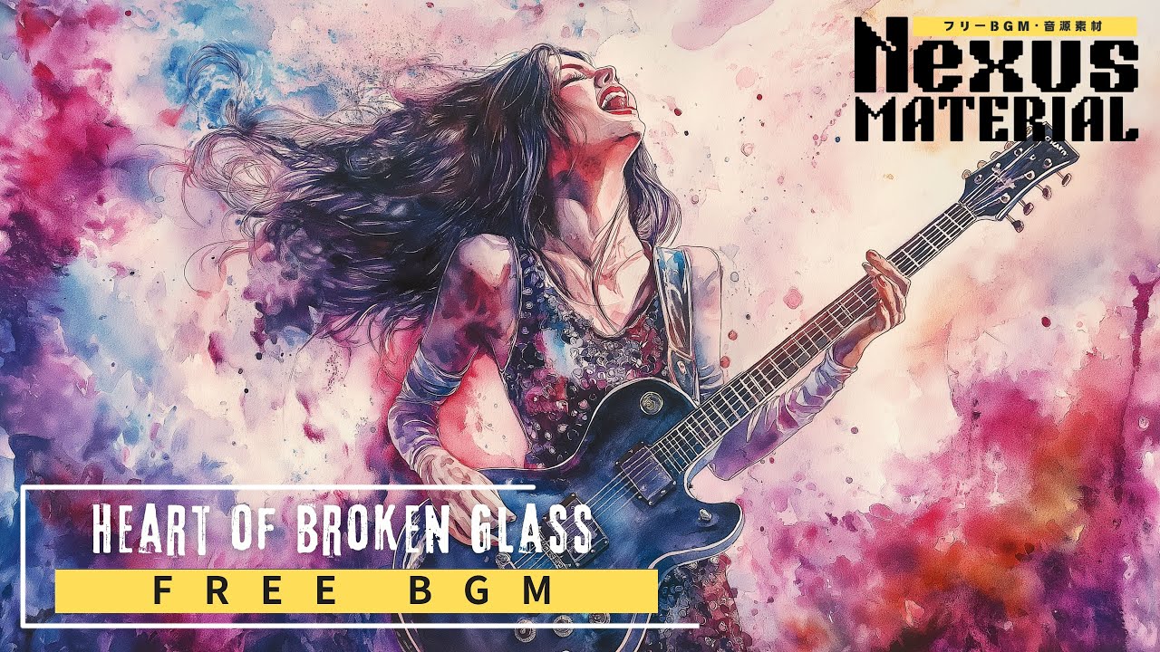 Heart of Broken Glass （歌入り） [ロック] - NEXUS MATERIAL