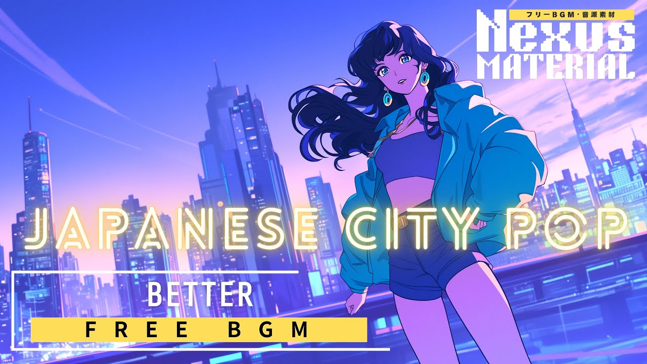 BETTER [シティ・ポップ] - NEXUS MATERIAL