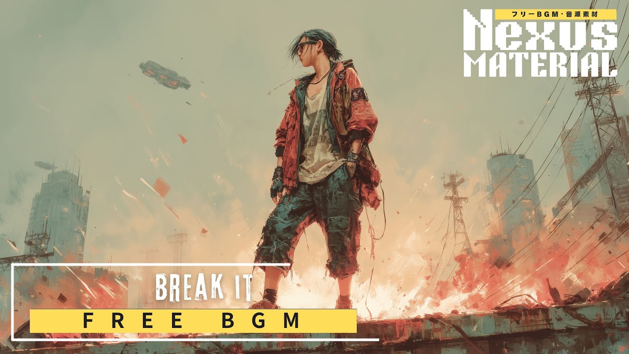 Break it （歌入り） [ロック] - NEXUS MATERIAL