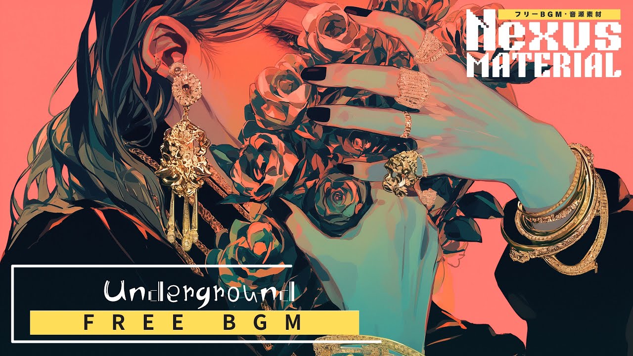 Underground （歌入り） [エレクトロ/EDM] - NEXUS MATERIAL